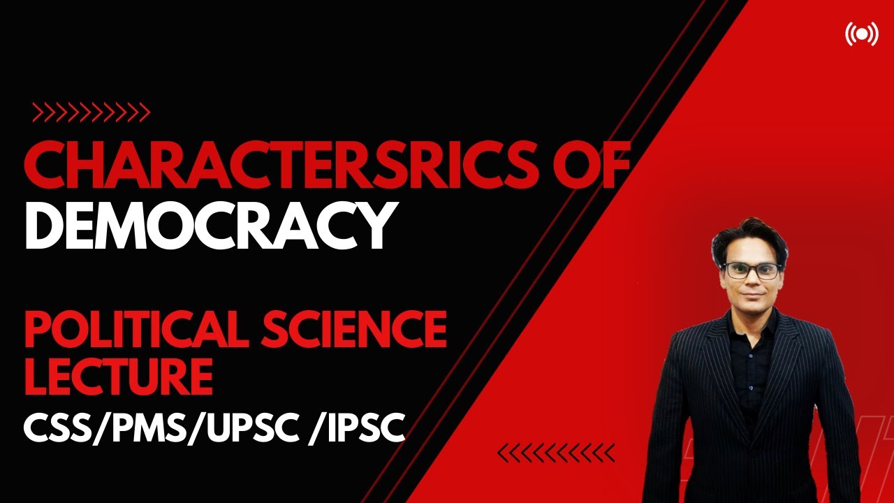 Characteristics of Democracy - Political Science Lecture for CSS/PMS ...