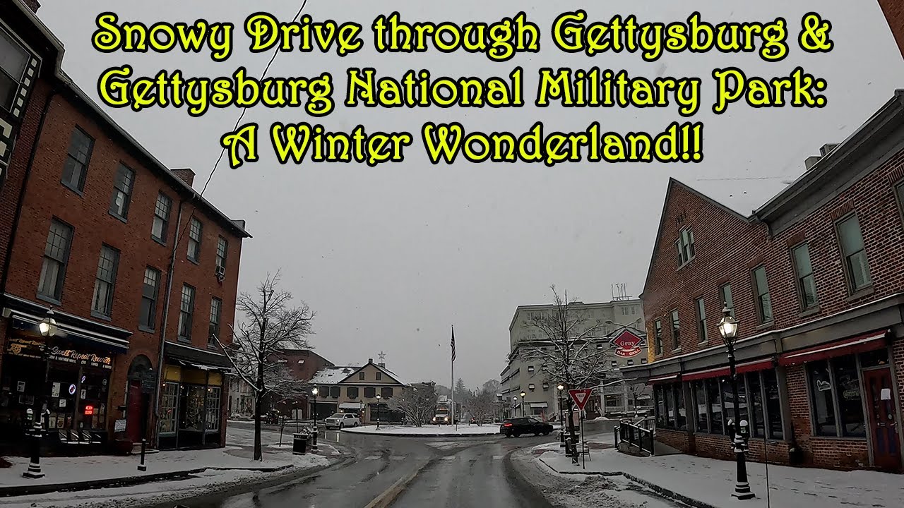 Snowy Drive through Gettysburg & Gettysburg National Military Park: A ...