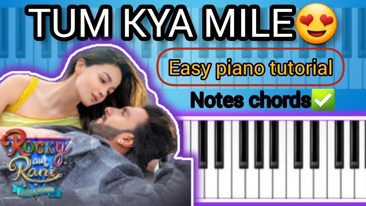 Tum Kya Mile - easy piano tutorial| notes chords music | Ranveer singh ...