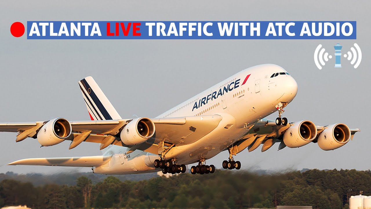 🔴 Atlanta Airport Live Traffic 10 Mile Final and runway with ATC Audio ...
