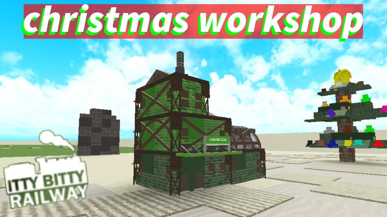 How to build a christmas workshop!! - Itty Bitty Railway Tutorial ROBLOX - YouTube