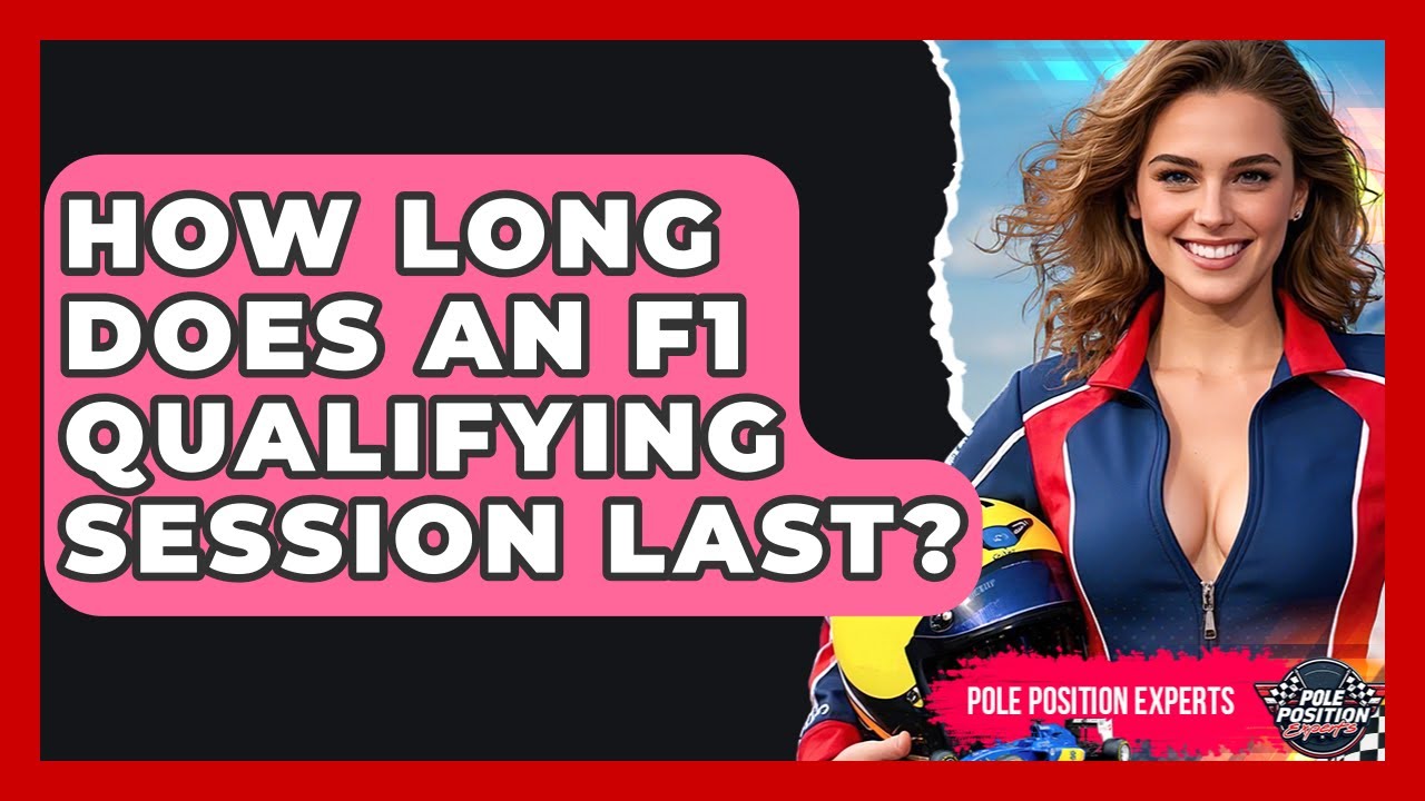How Long Does An F1 Qualifying Session Last? - Pole Position Experts ...
