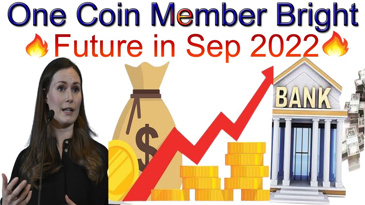One Coin Member Bright Future in Sep 2022 | AK AUTOMATION TECHNOLOGIES ...
