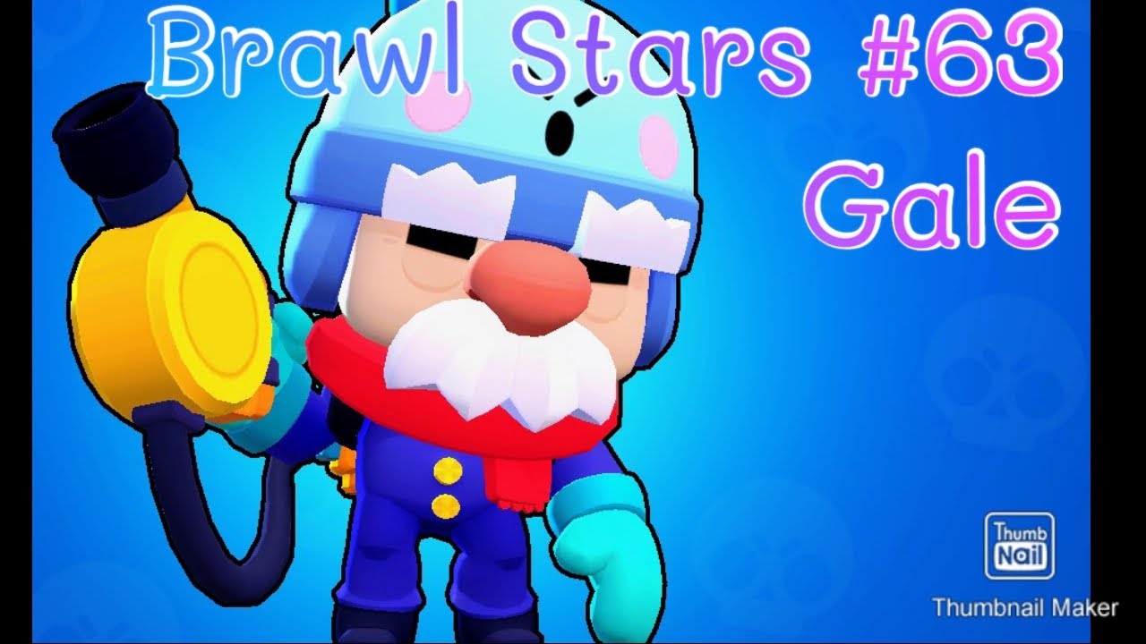 Brawl Stars #63 Gale - YouTube