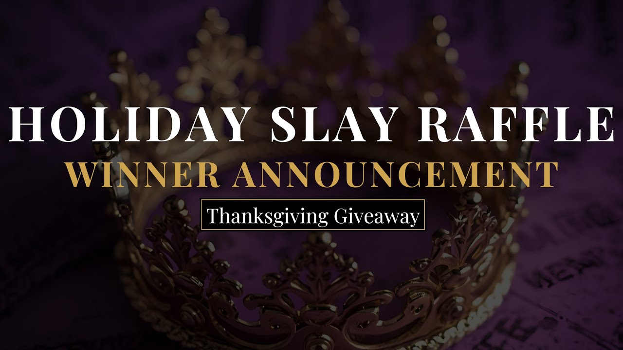 RAFFLE WINNER ANNOUNCEMENT! #HolidaySlay - YouTube