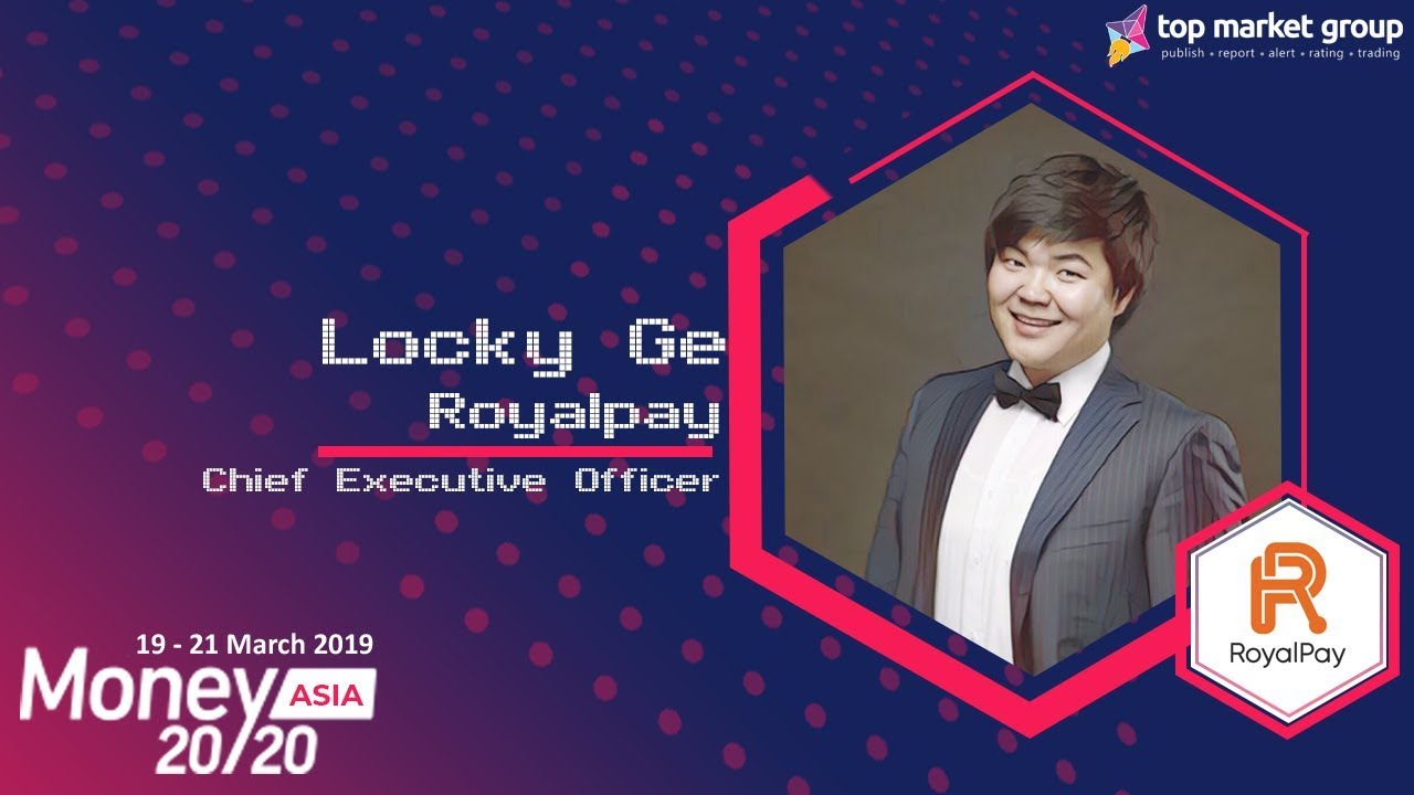 Locky Ge - Founder & CEO - Royalpay - at Money 20/20 Asia - YouTube