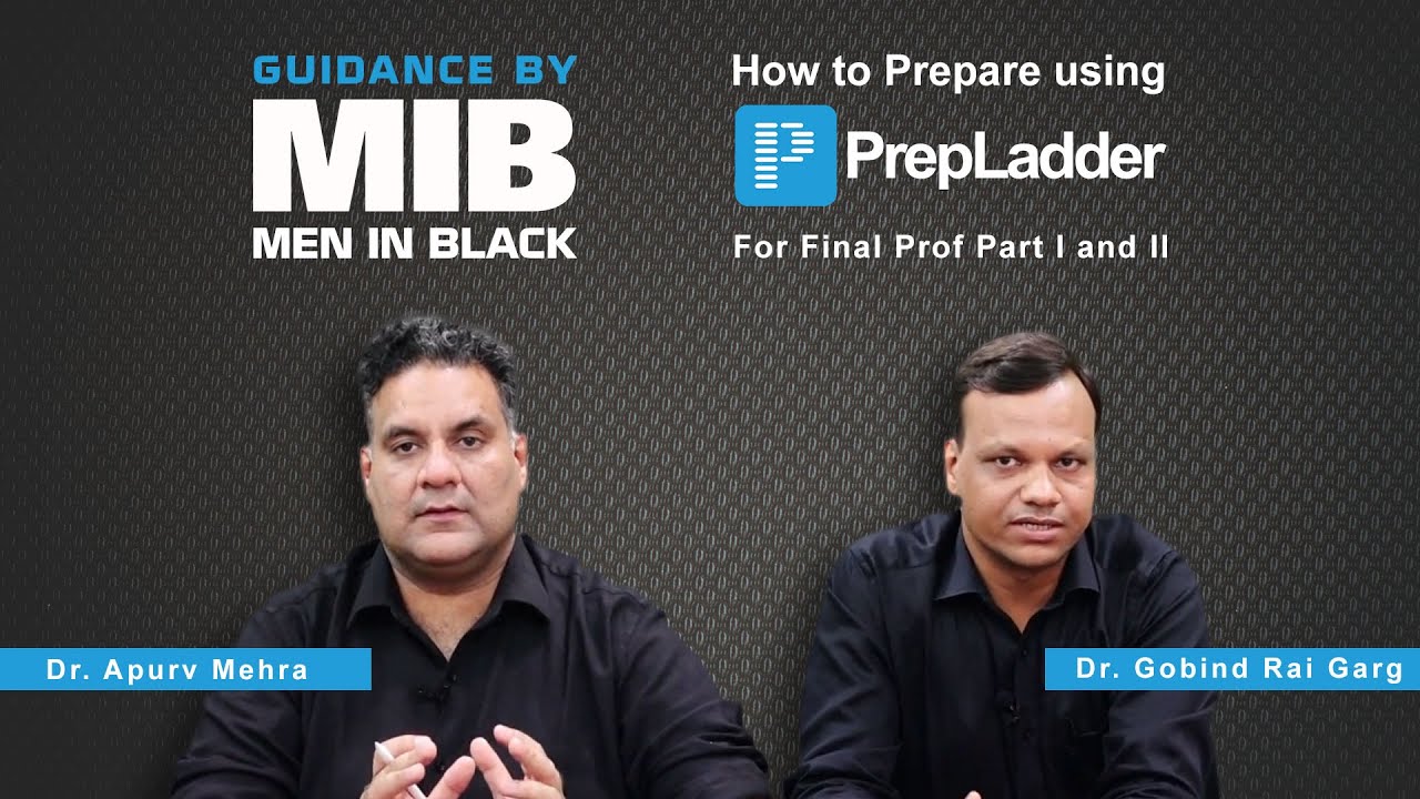 Guidance on "How to Prepare using PrepLadder For Final Prof Part I and ...