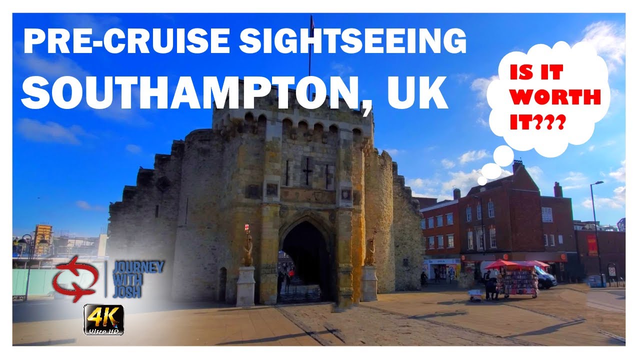 Is Southampton Worth Visiting? Pre-Cruise Sightseeing in Southampton UK ...