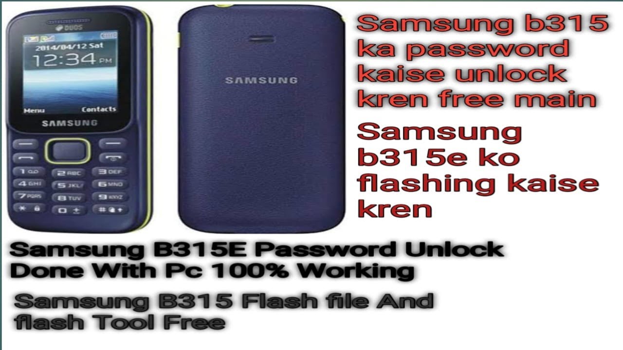 Samsung B315E Phone Lock Unlock With Free Tool 100% working No dead ...