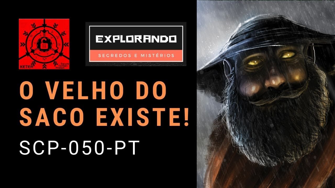 SCP-050-PT: O Velho do Saco - YouTube