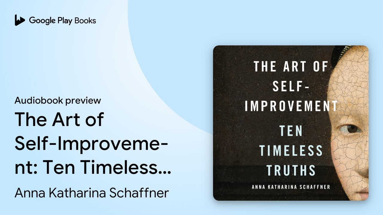 The Art of Self-Improvement: Ten Timeless… by Anna Katharina Schaffner ...