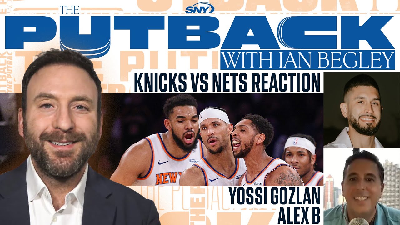 The Putback with Ian Begley: Knicks-Nets and NBA trade deadline with ...