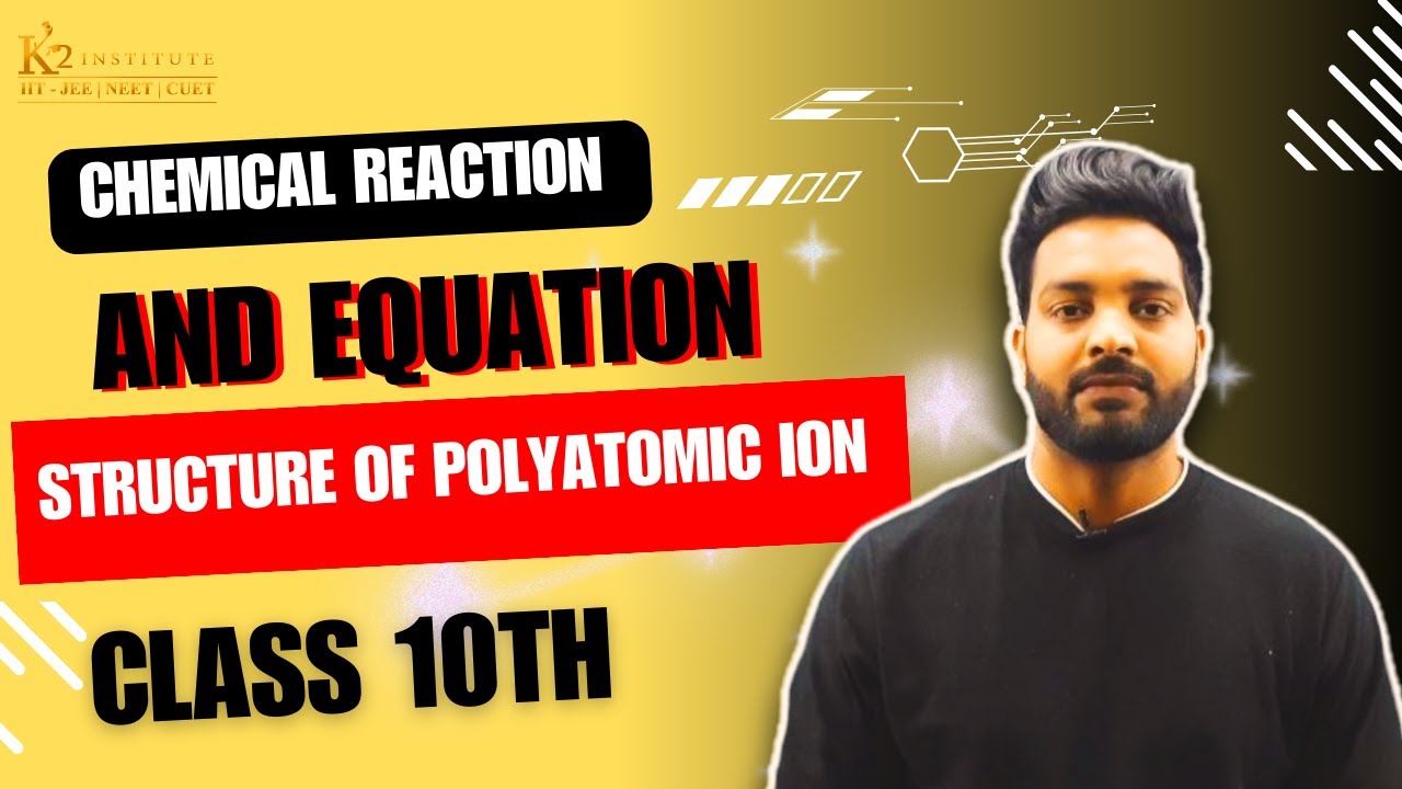 Structure of polyatomic ion l Chemical Reactions And Equations | Class ...