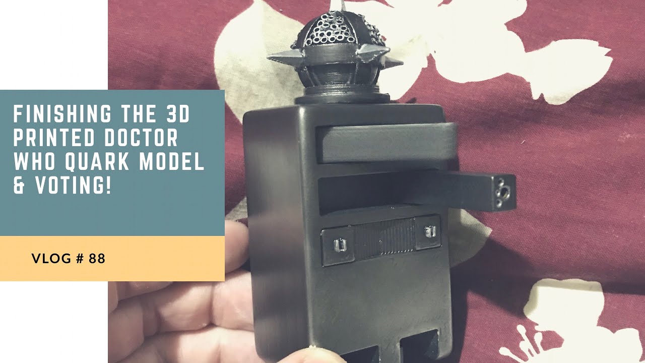 Finishing the 3D printed Doctor Who Quark model and voting - YouTube