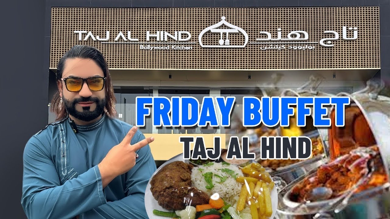 TAJ AL HIND ( Friday Buffet)#suadiarabia #india #pakistan #dubai #viral ...