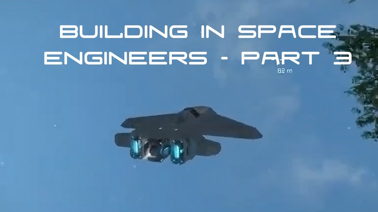 Building In Space Engineers Part 3 - YouTube