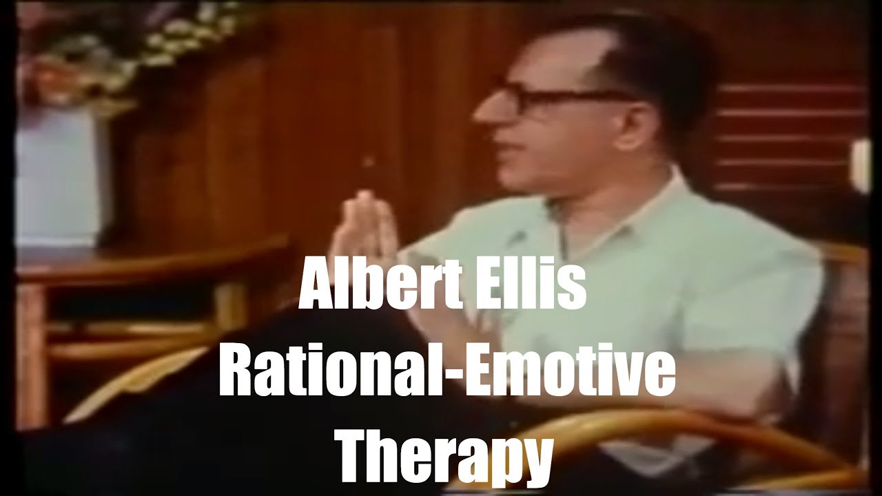 Three approaches to Psychotherapy: Albert Ellis & Rational-Emotive ...