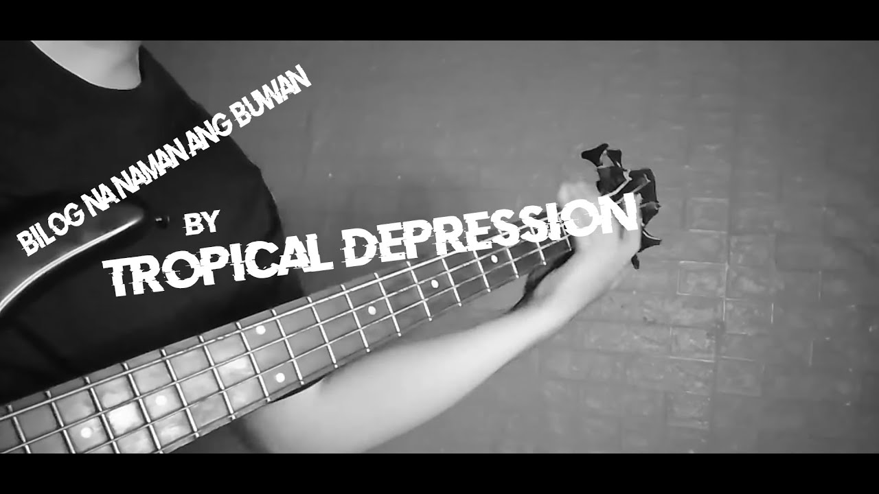 Tropical Depression - Bilog na naman ang buwan Bass Cover/Tab - YouTube