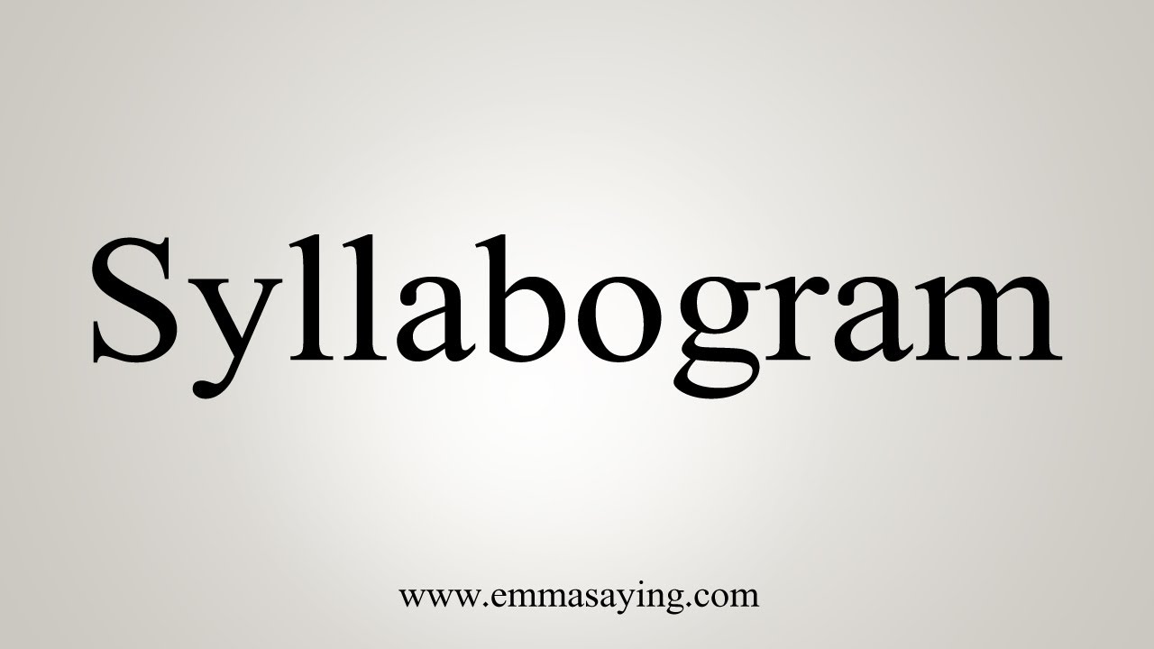 How To Say Syllabogram - YouTube