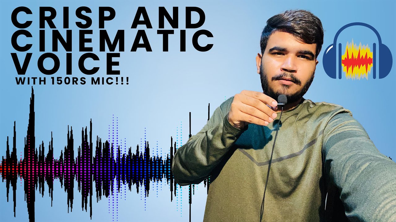 How to MAKE Your Voice CRISP & CINEMATIC With 150RS Mic!!! - YouTube
