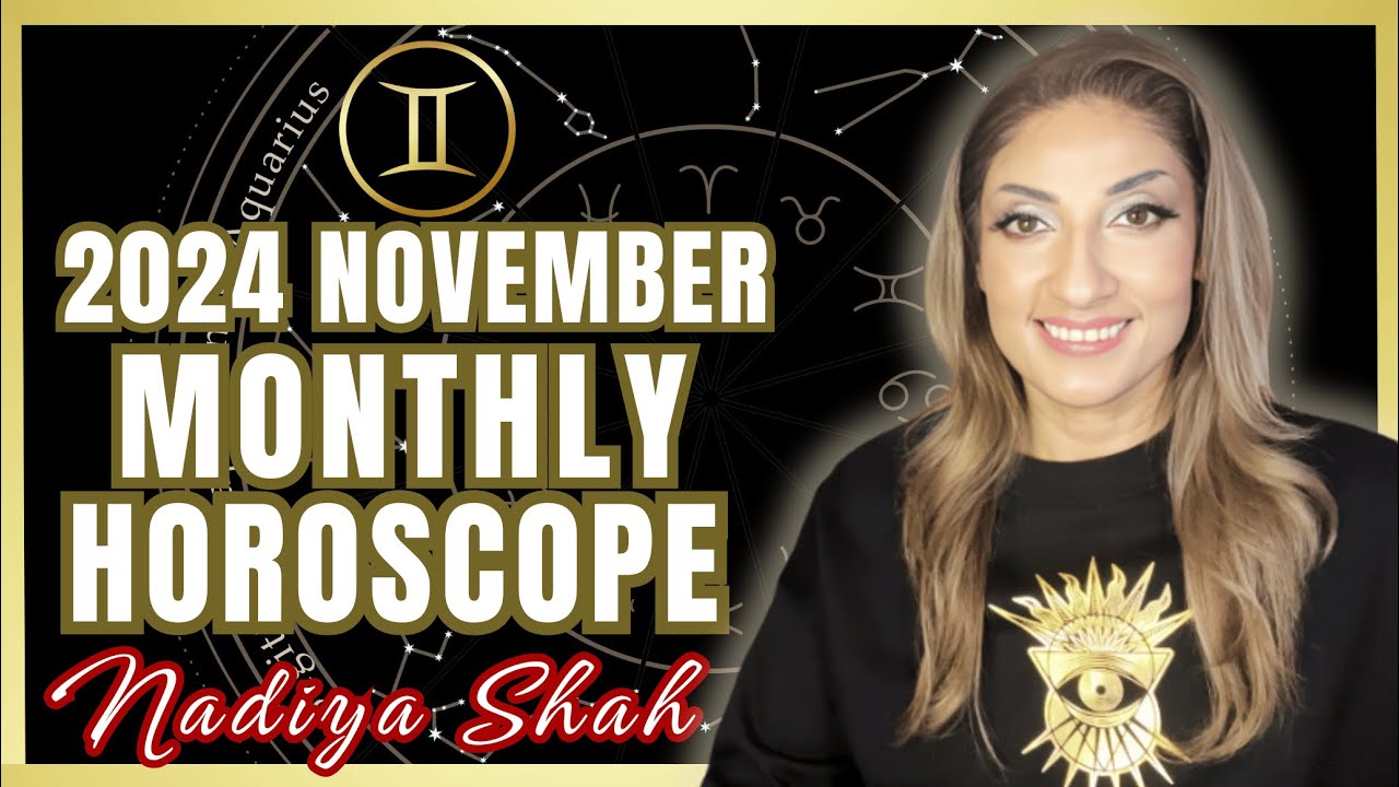 ♊️ Gemini November 2024 Astrology Horoscope by Nadiya Shah - YouTube