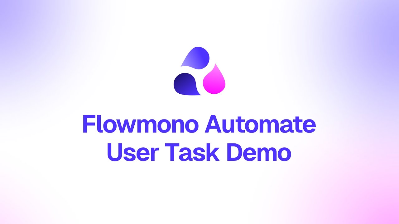 Flowmono Automate - User Task Demo - YouTube