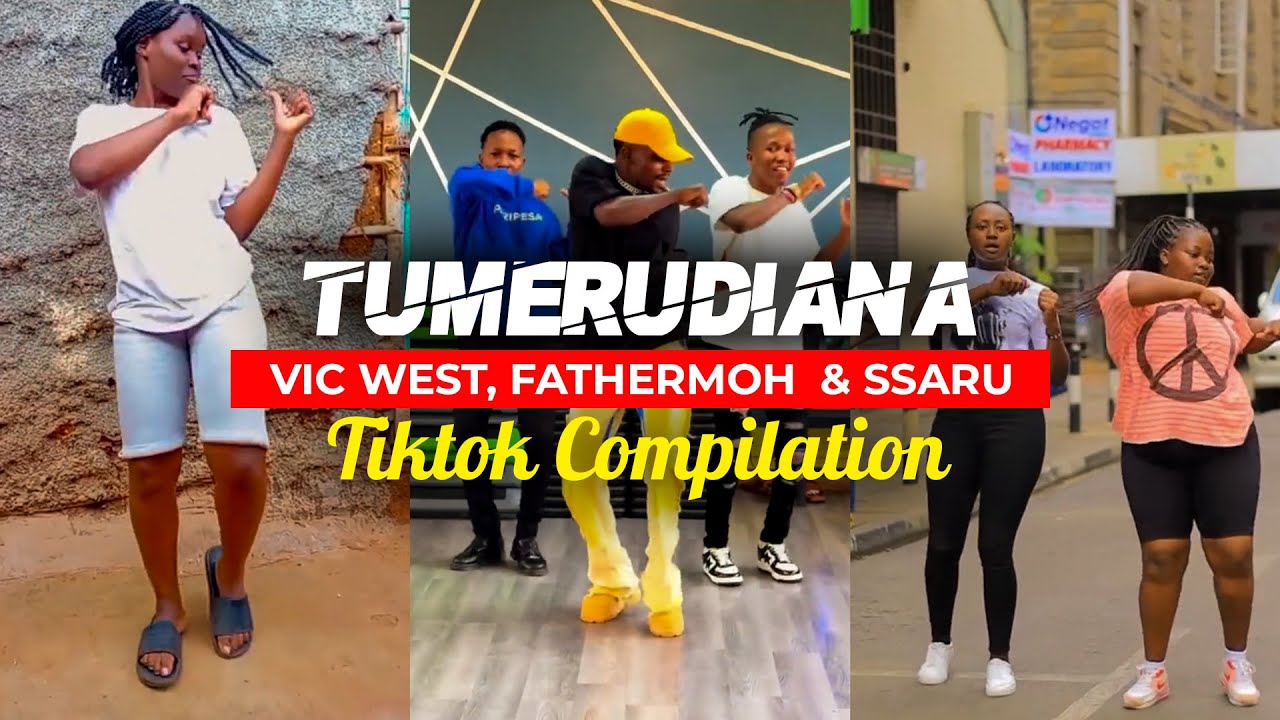 Vic West, Fathermoh & Ssaru - Tumerudiana | Tiktok Compilation ...