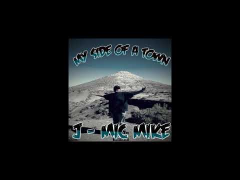 J- MIC MIKE " MY SIDE OF A TOWN " AUDIO ONLY - YouTube
