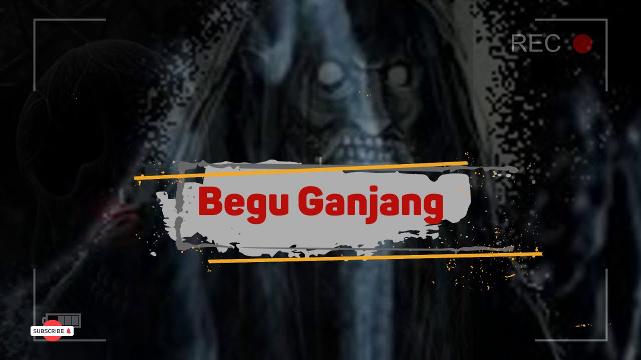 BEGU GANJANG (Hantu Yang Paling di Takuti) - YouTube