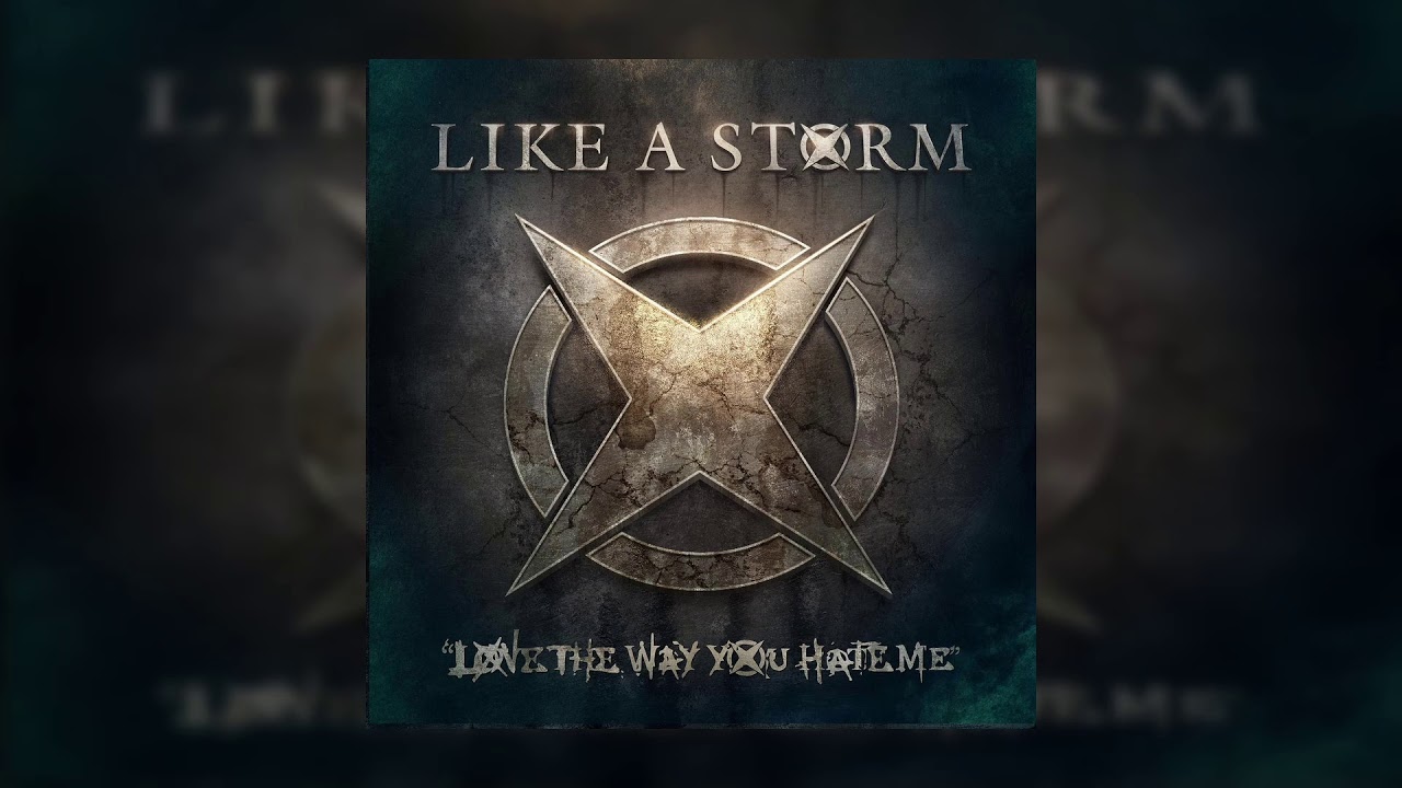 Like A Storm - Love the Way You Hate Me - YouTube
