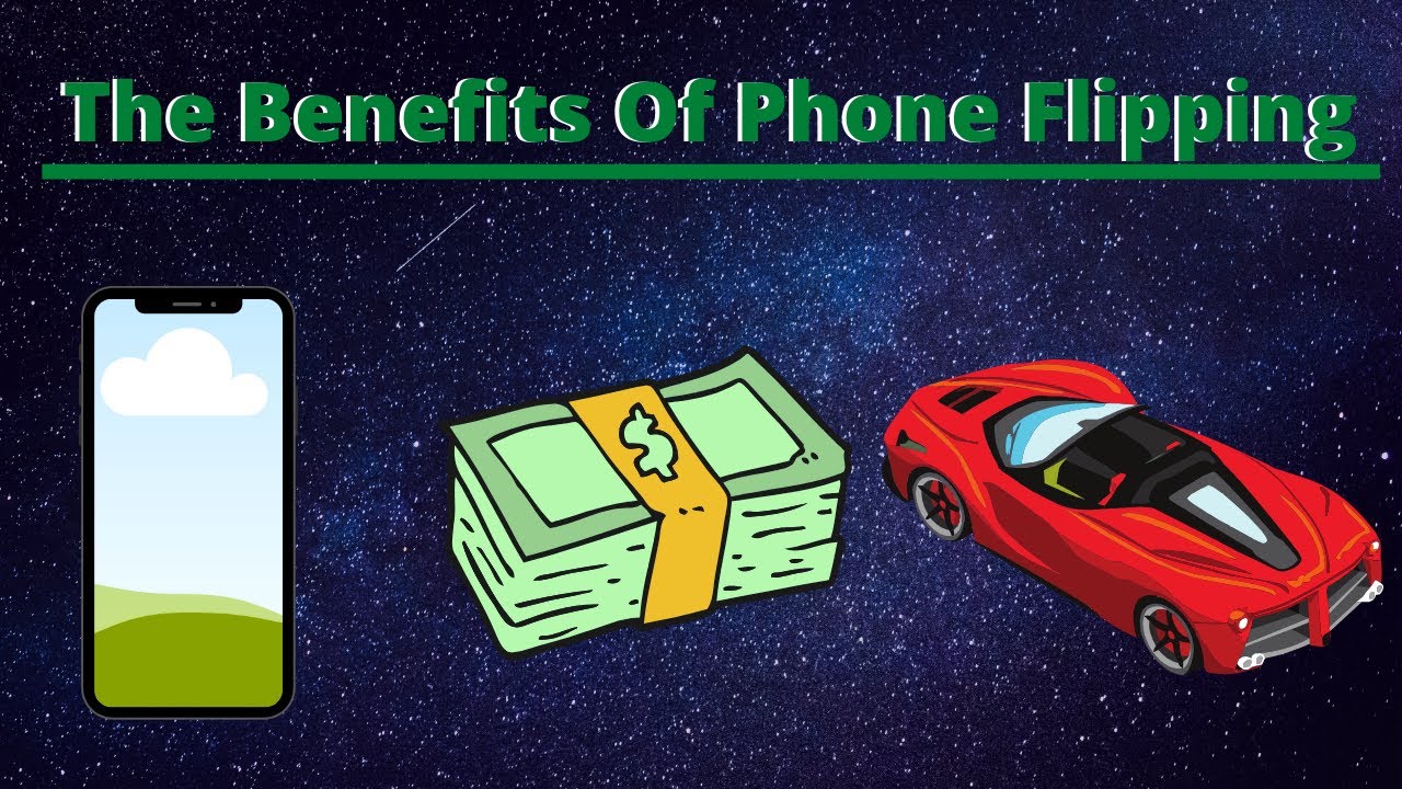 The Benefits Of Phone Flipping - YouTube