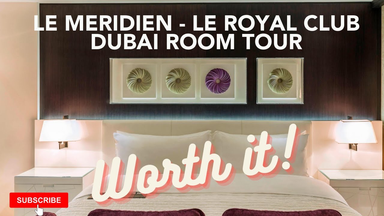 Le Meridien - Le Royal Club Dubai - Room Tour - YouTube
