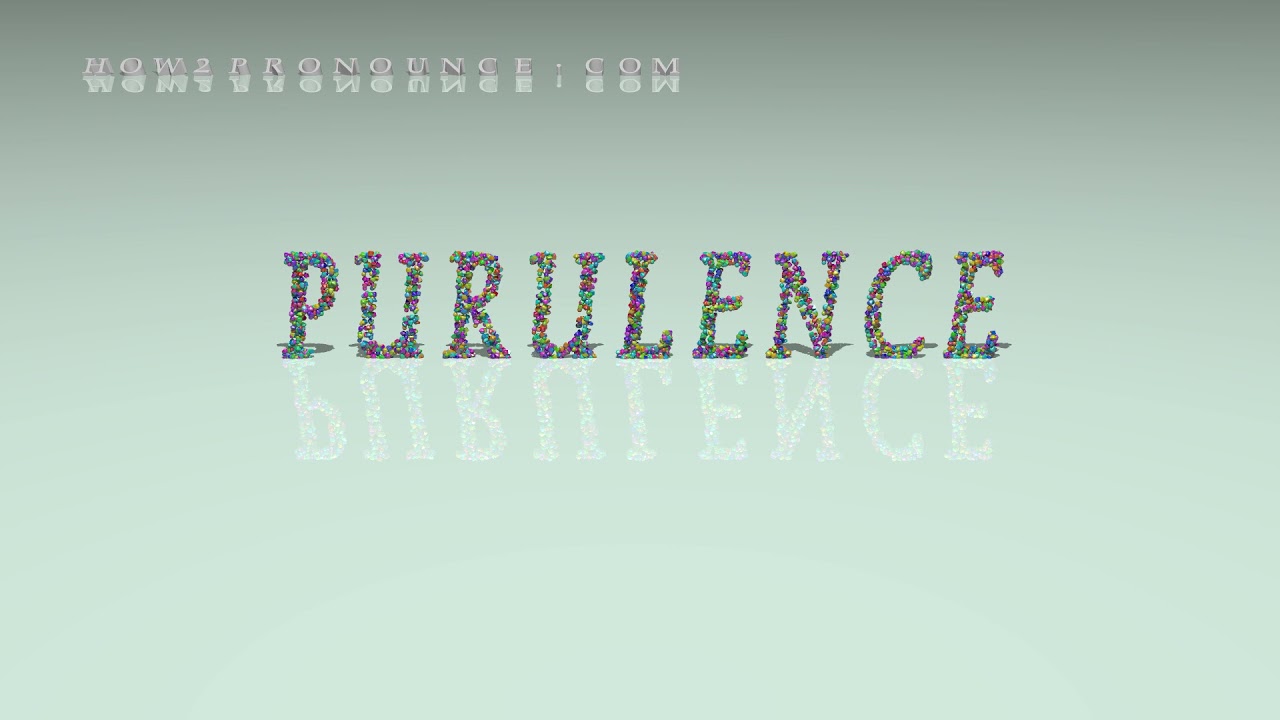 purulence - pronunciation - YouTube