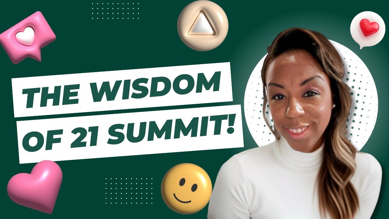 Not Just 1 But 21 - The Wisdom of 21 Summit Hosted by Joy Dore, Challenges2Champions - YouTube
