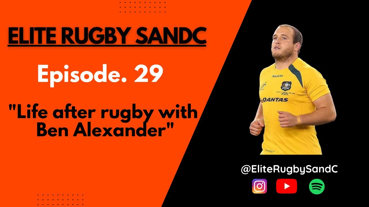 Episode 29. Life After Rugby with Ben Alexander - YouTube