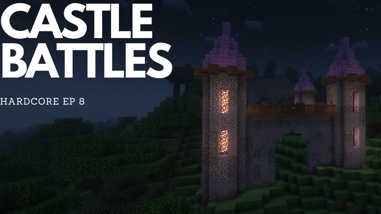 CASTLE BATTLES? HARDCORE EPISODE 8 - YouTube