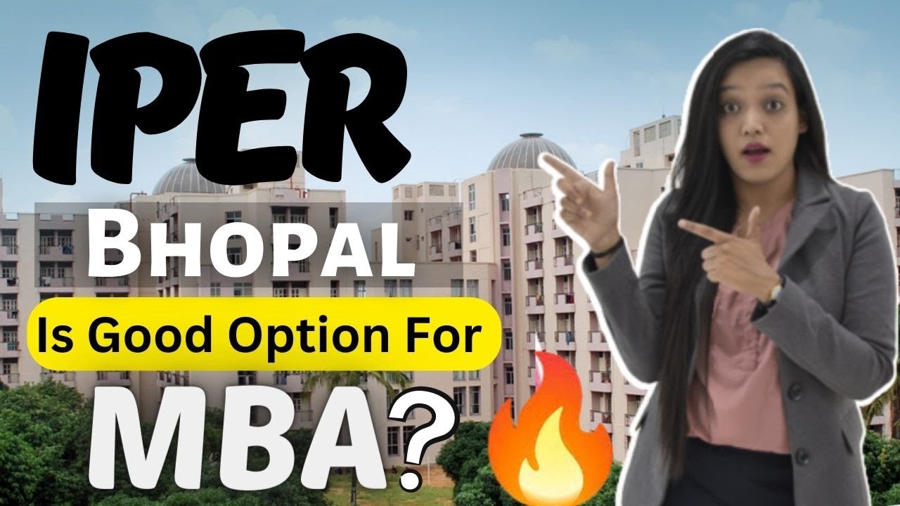 IPER Bhopal || MBA || Admission Process || Fees 2 Lakh || Campus Life ...