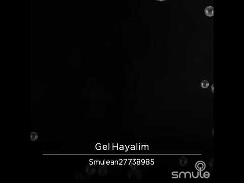 Gel hayalım karaoke