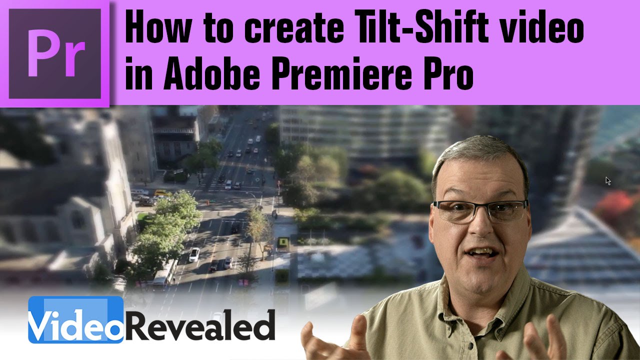 Tilt-Shift video in Adobe Premiere Pro - YouTube