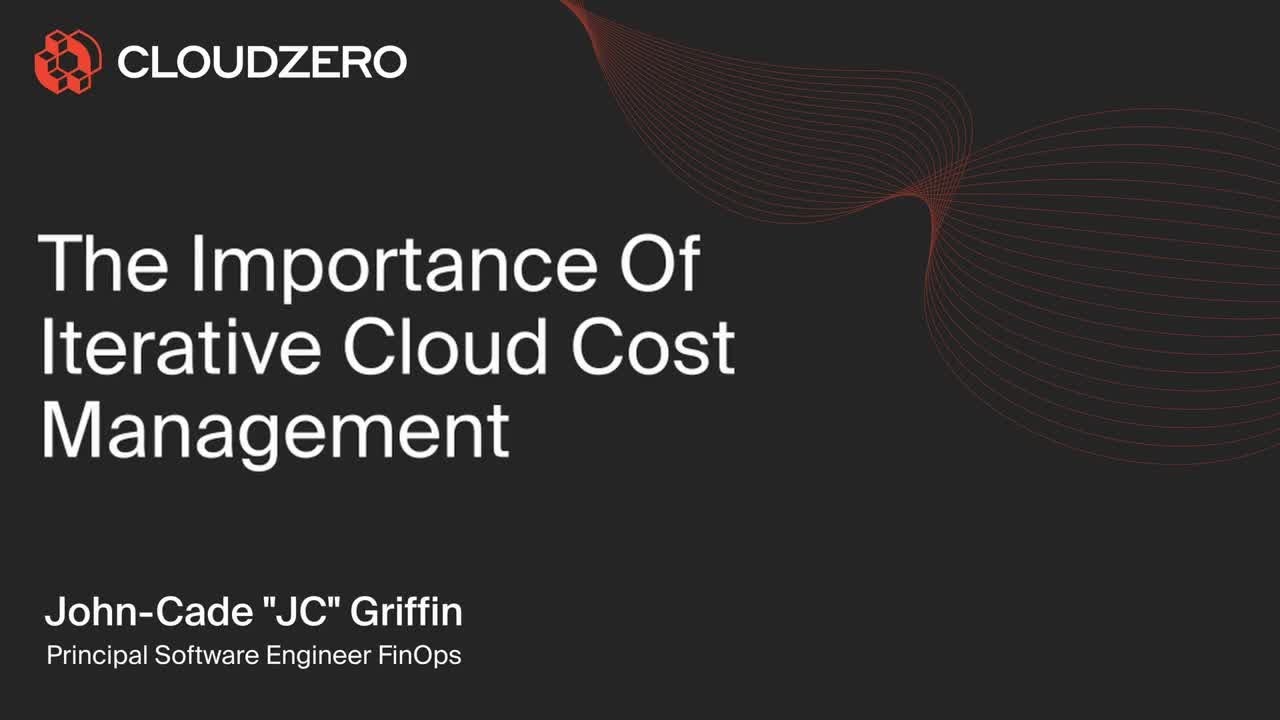 The Importance Of Iterative Cloud Cost Management - YouTube