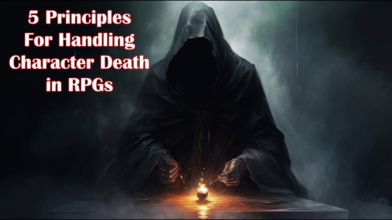 5 Principles for Handling Character Death in RPGs - YouTube