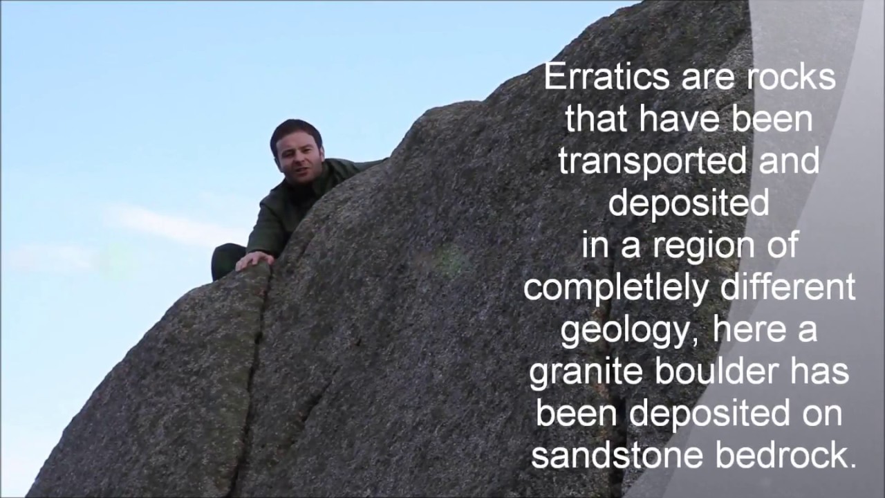 Erratics: glacial transport and deposition - YouTube