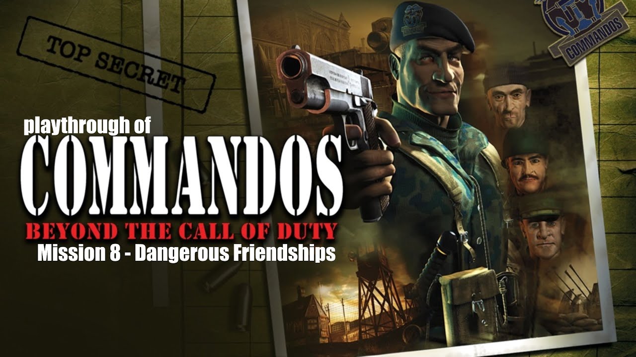Commandos:Beyond the Call of Duty (PC)Mission 8-Dangerous Friendships ...