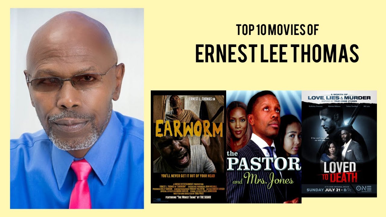 Ernest Lee Thomas Top 10 Movies of Ernest Lee Thomas| Best 10 Movies of ...