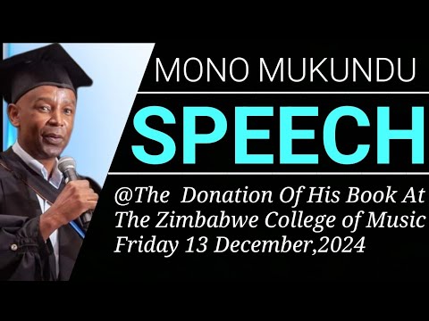 Mono Mukundu Speech As He Donated His Book To The Zim College of Music ...