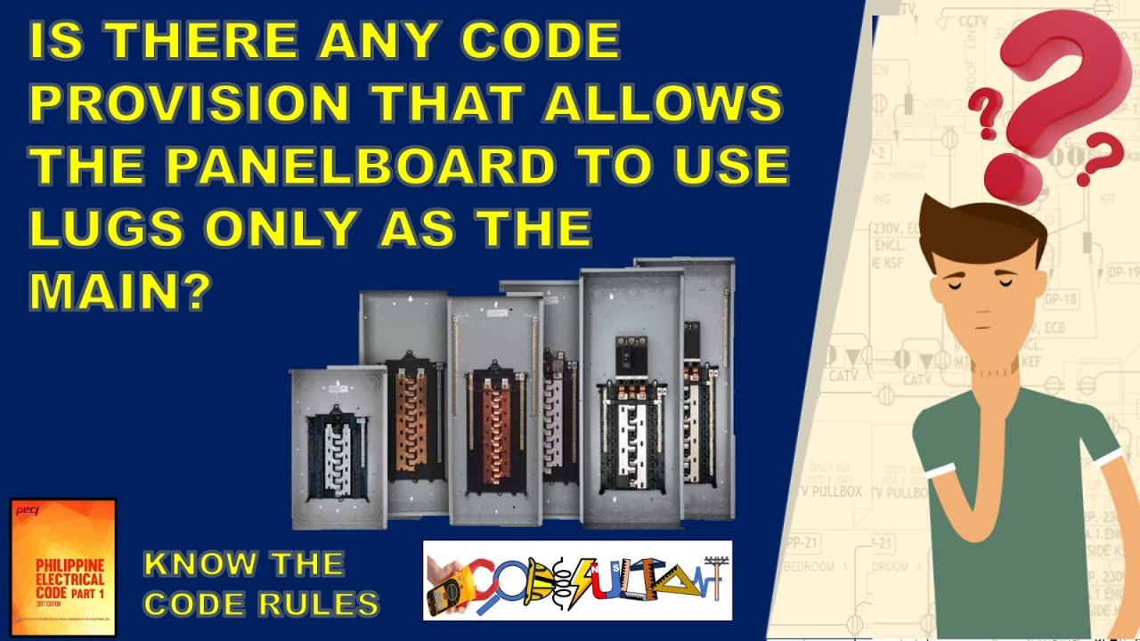 PANELBOARD MAIN LUGS ONLY - PHILIPPINE ELECTRICAL CODE - YouTube