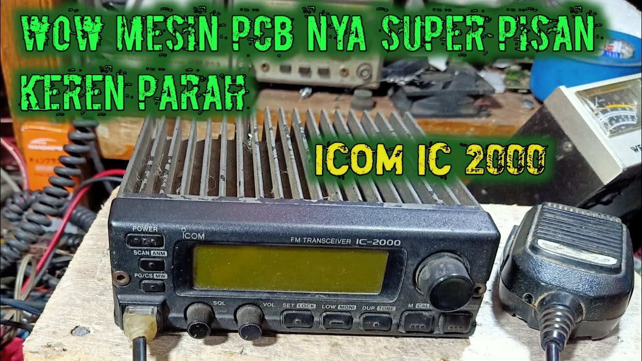 icom ic 2000 pcbnya super keren mantap jiwa - YouTube