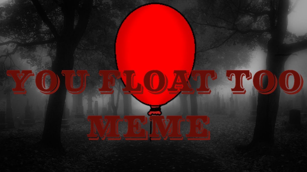 you float too meme / gift for Lesík01 - YouTube