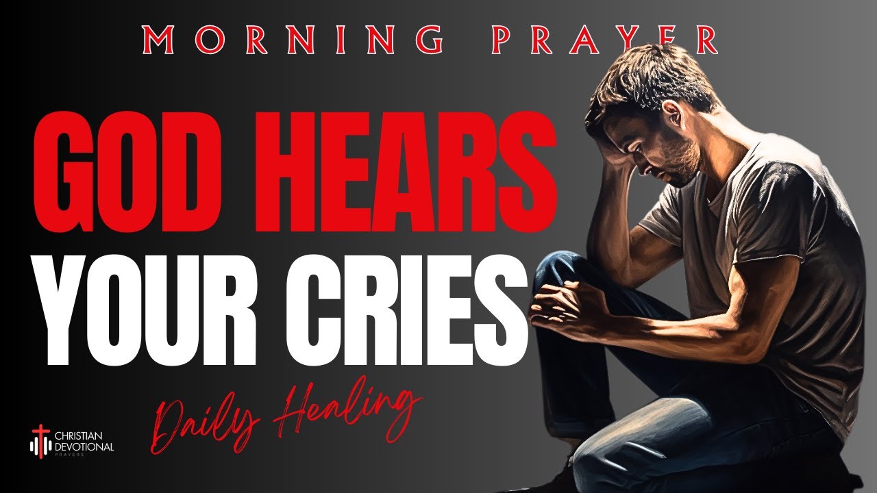 GOD sees your PAIN and hears your CRIES | Surrender it all to God's ...