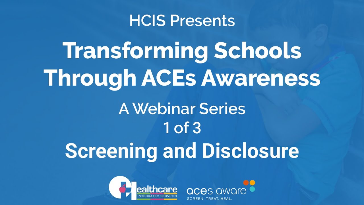 ACEs Aware Webinar Series - Screening and Disclosure - YouTube